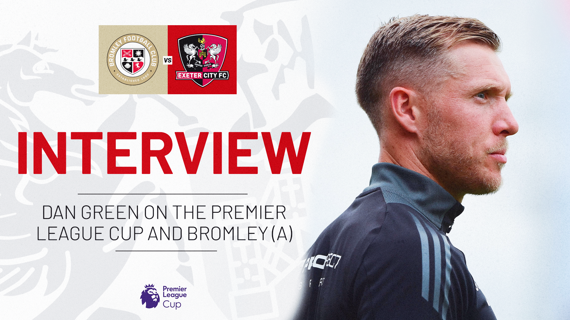 Dan Green previews Premier League Cup clash with Bromley | Exeter City F.C.